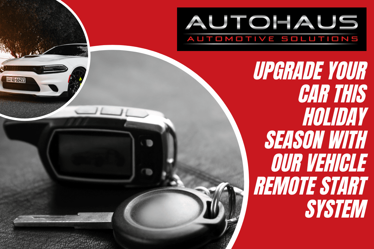 Vehicle Remote Start System | Autohaus Automotive Solutions
